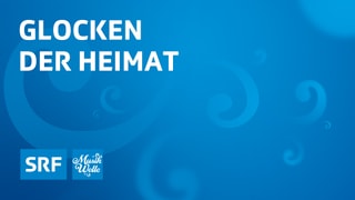 Glocken der Heimat - Audio & Podcasts - SRF